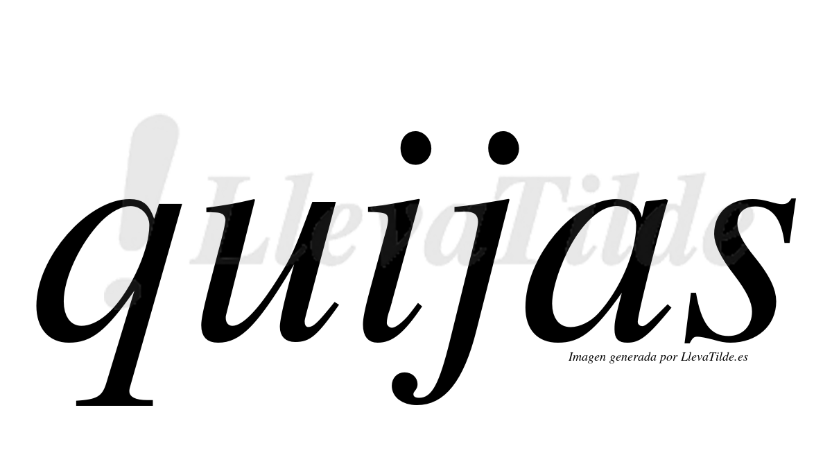 ¿Lleva tilde quijas? | LlevaTilde.es