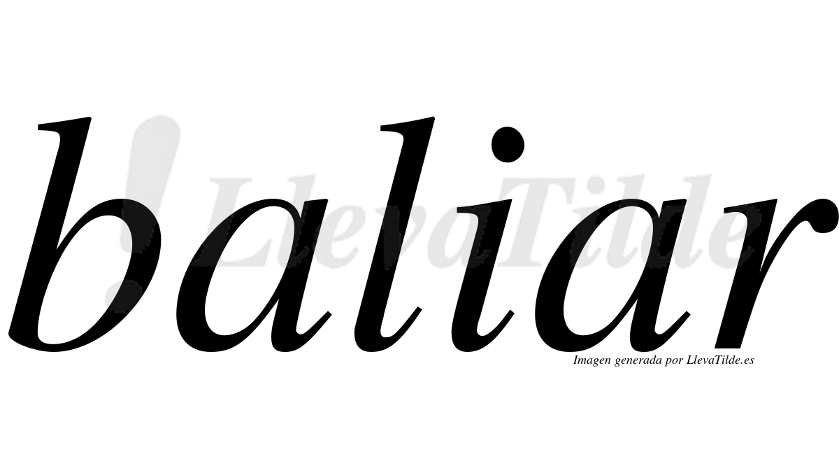 ¿Lleva tilde baliar? | LlevaTilde.es