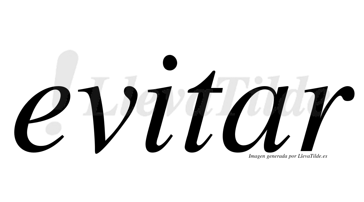¿Lleva tilde evitar? | LlevaTilde.es