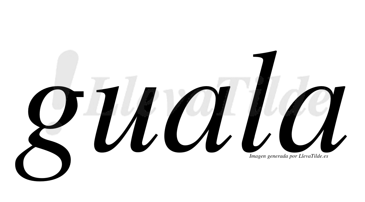 ¿Lleva tilde guala? | LlevaTilde.es