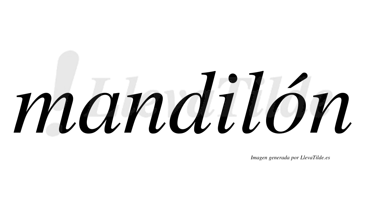 ¿Lleva tilde mandilón? | LlevaTilde.es