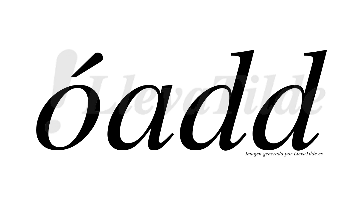 ¿Lleva tilde óadd? | LlevaTilde.es