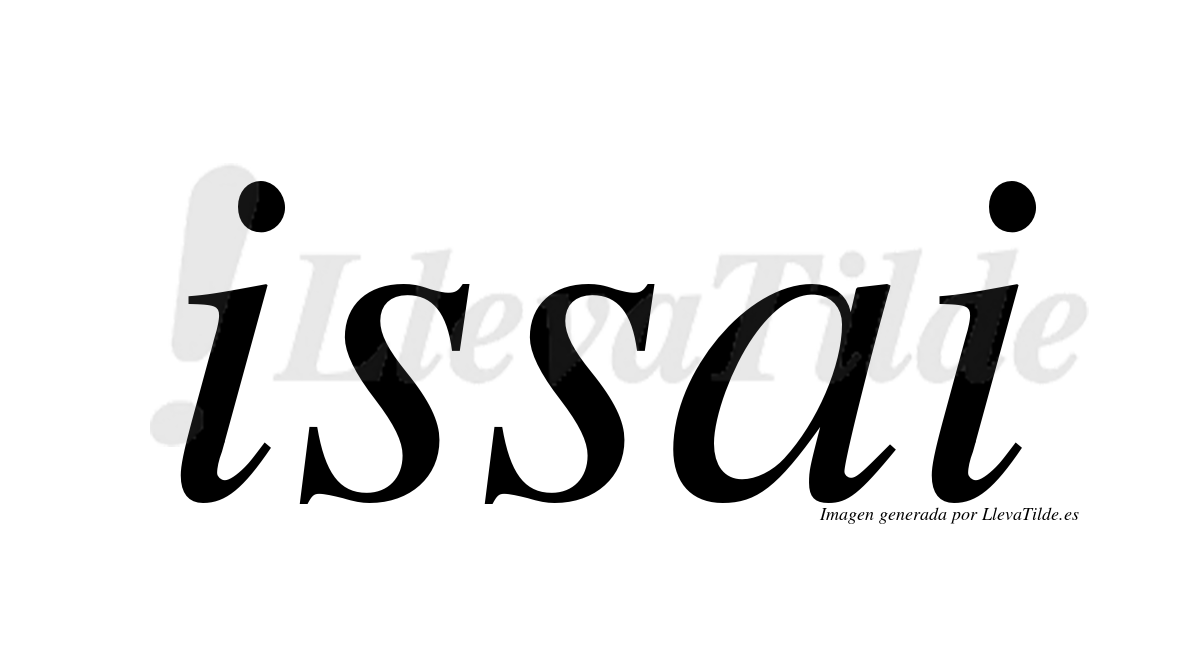 ¿Lleva tilde issai? | LlevaTilde.es