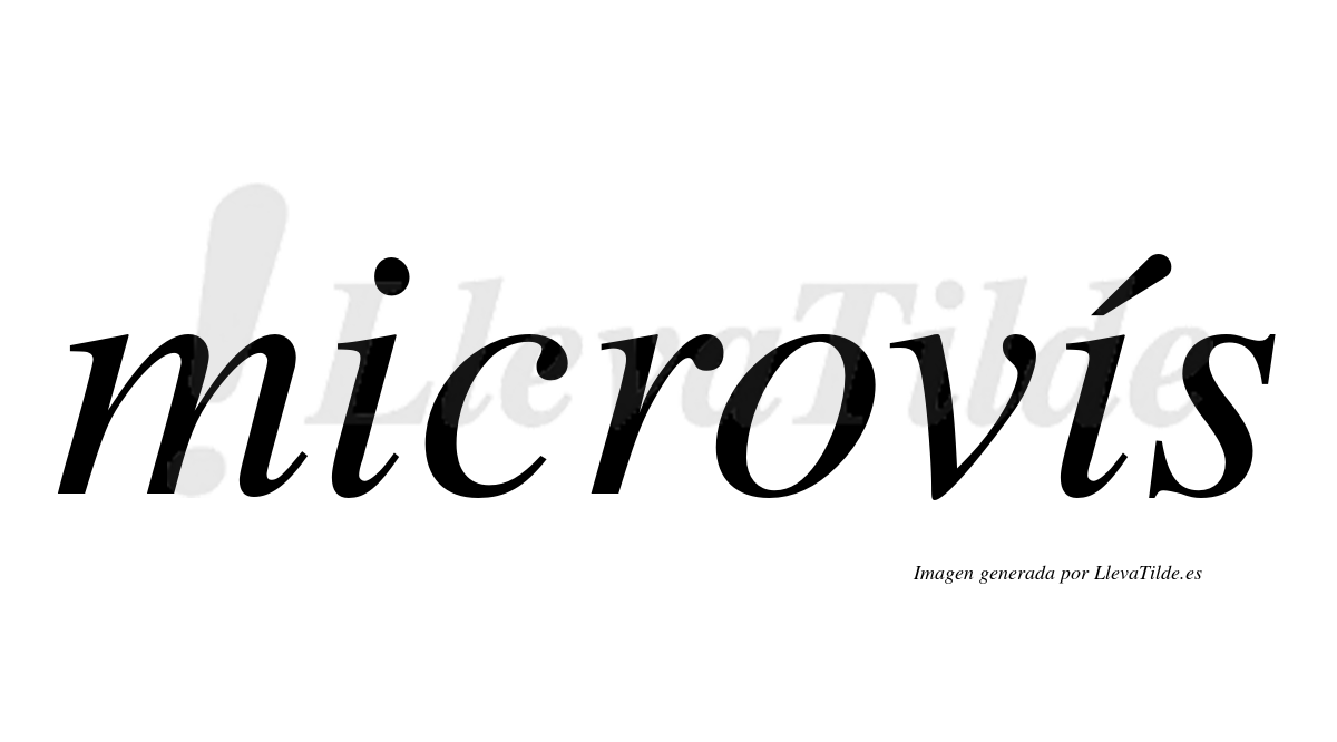 ¿Lleva tilde microvís? | LlevaTilde.es