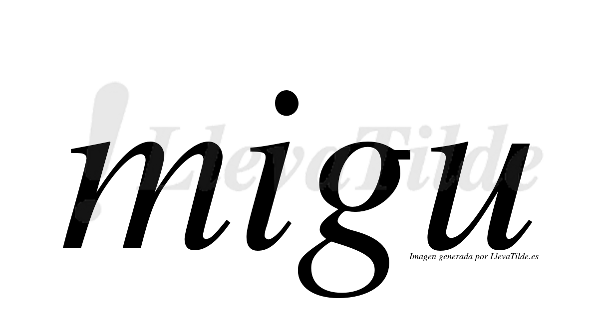 ¿Lleva tilde migu? | LlevaTilde.es