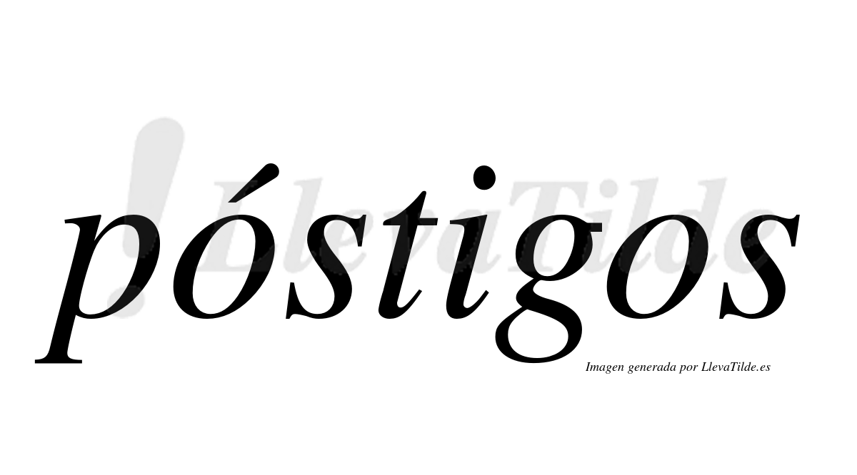 ¿Lleva tilde póstigos? | LlevaTilde.es