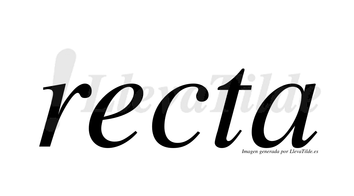 ¿Lleva tilde recta? | LlevaTilde.es