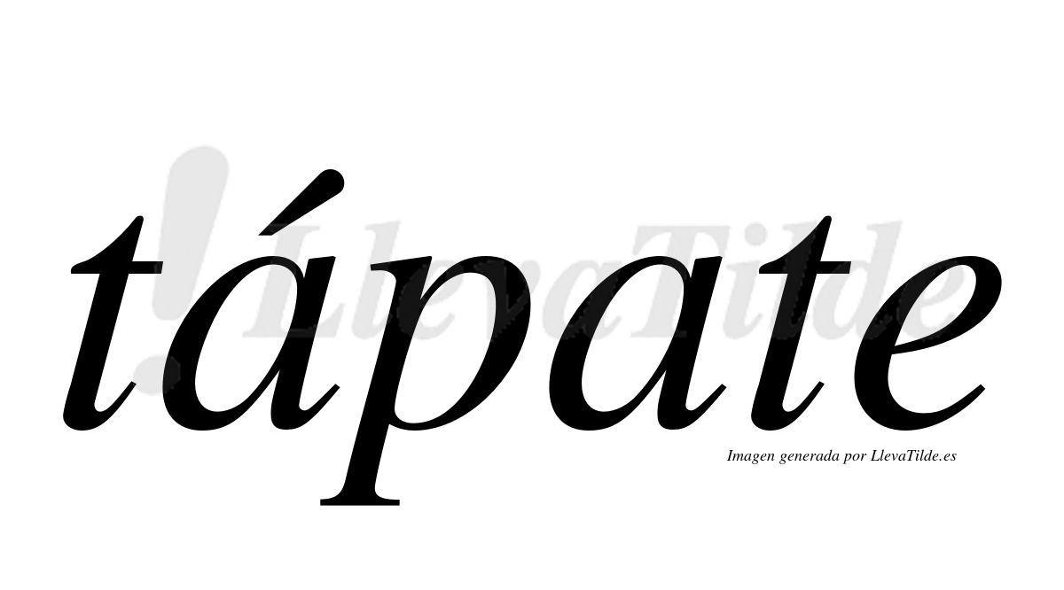 ¿Lleva tilde tápate? | LlevaTilde.es