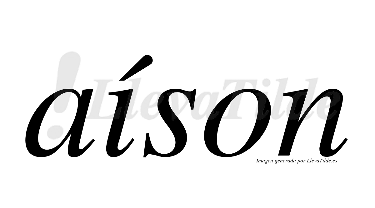 ¿Lleva tilde aíson? | LlevaTilde.es