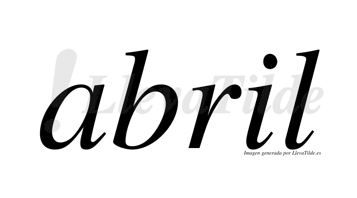 ¿Lleva tilde abril? | LlevaTilde.es