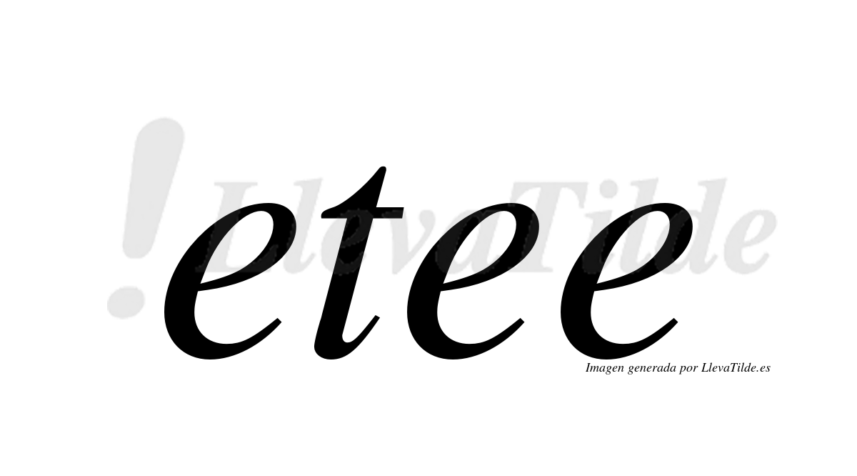 ¿Lleva tilde etee? | LlevaTilde.es