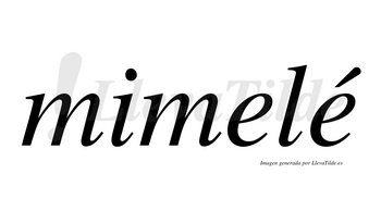¿Lleva tilde mimelé? | LlevaTilde.es