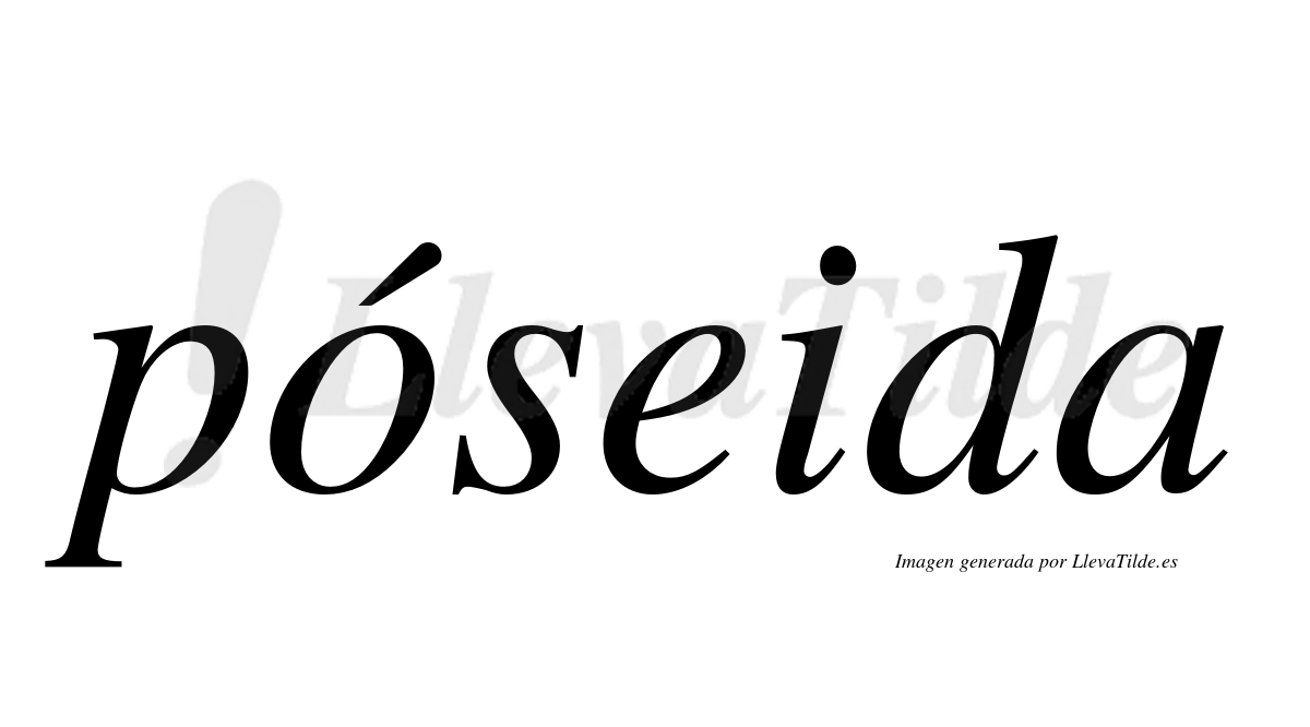 ¿Lleva tilde póseida? | LlevaTilde.es