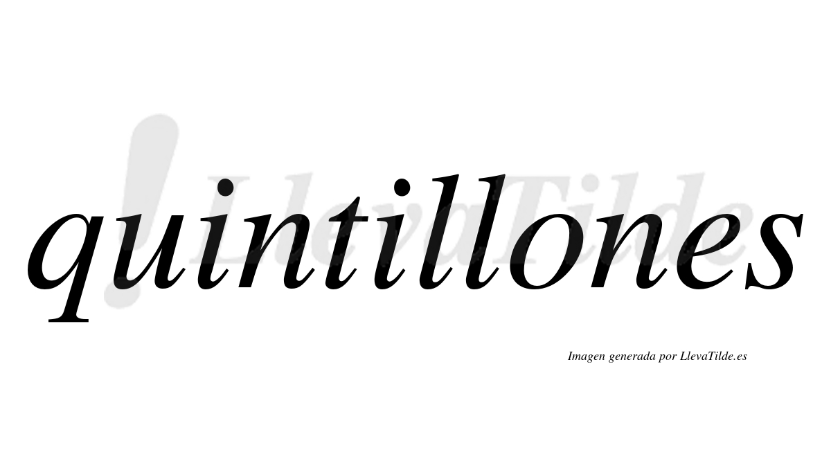 ¿Lleva tilde quintillones? | LlevaTilde.es