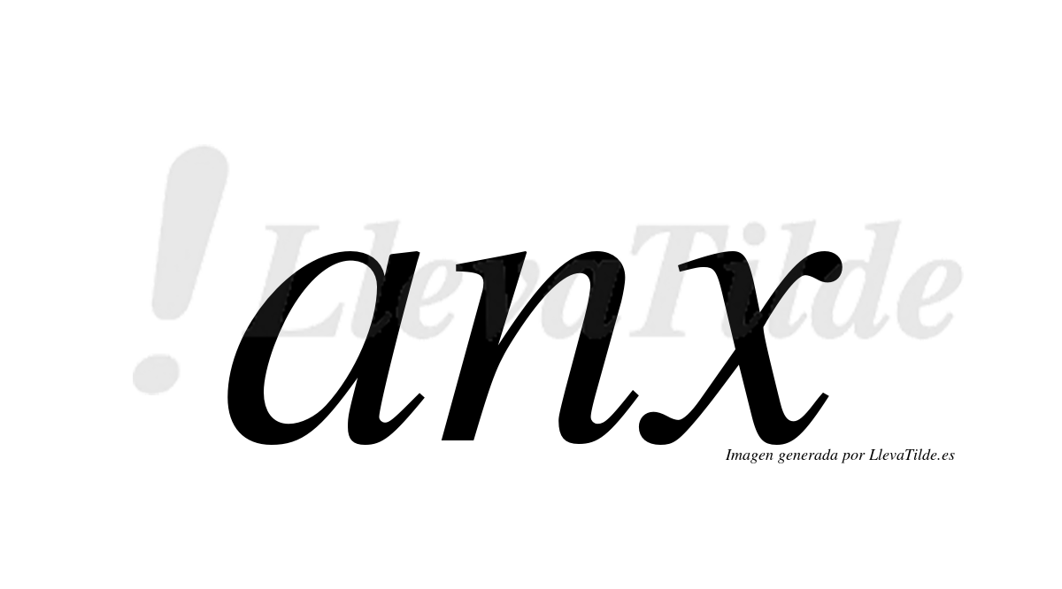 ¿Lleva tilde anx? | LlevaTilde.es