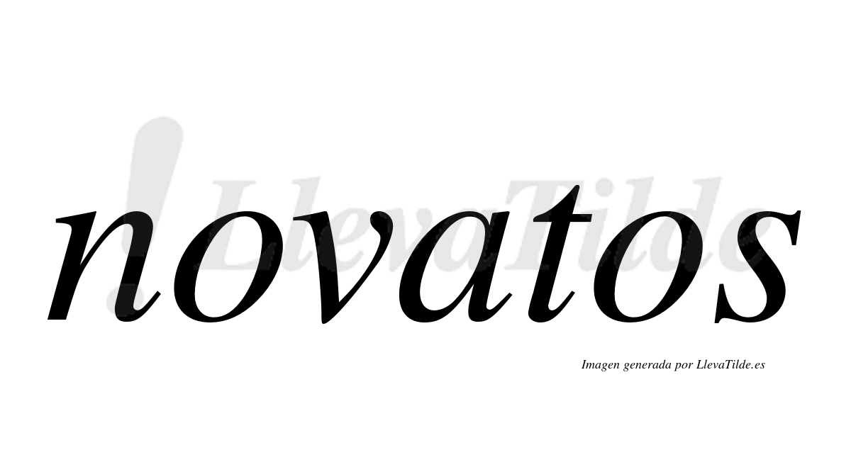 ¿Lleva tilde novatos? | LlevaTilde.es