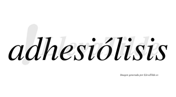 ¿Lleva tilde adhesiólisis? | LlevaTilde.es