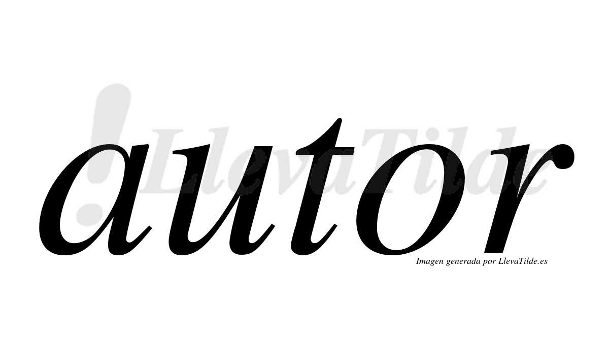 ¿Lleva tilde autor? | LlevaTilde.es