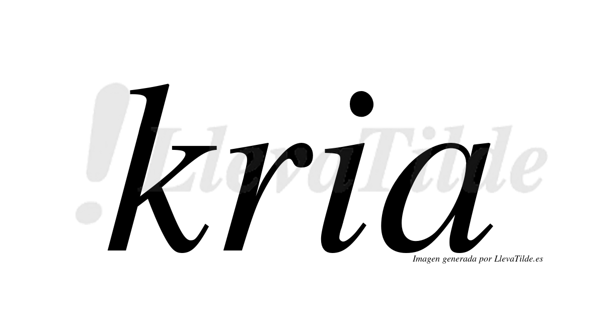 ¿Lleva tilde kria? | LlevaTilde.es