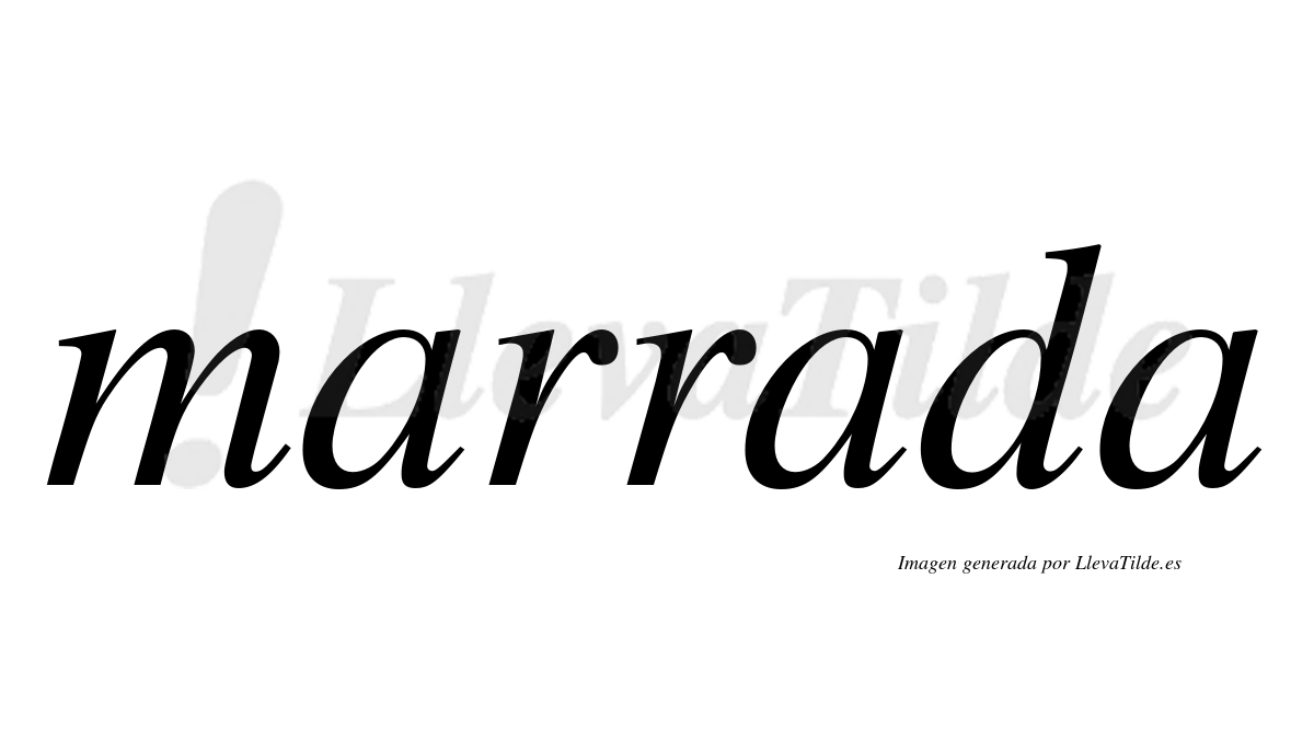 ¿Lleva tilde marrada? | LlevaTilde.es