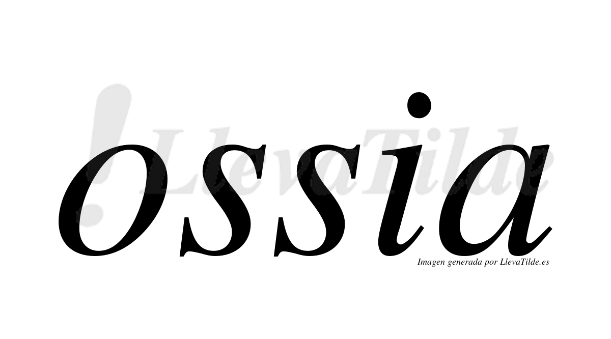 ¿Lleva tilde ossia? | LlevaTilde.es