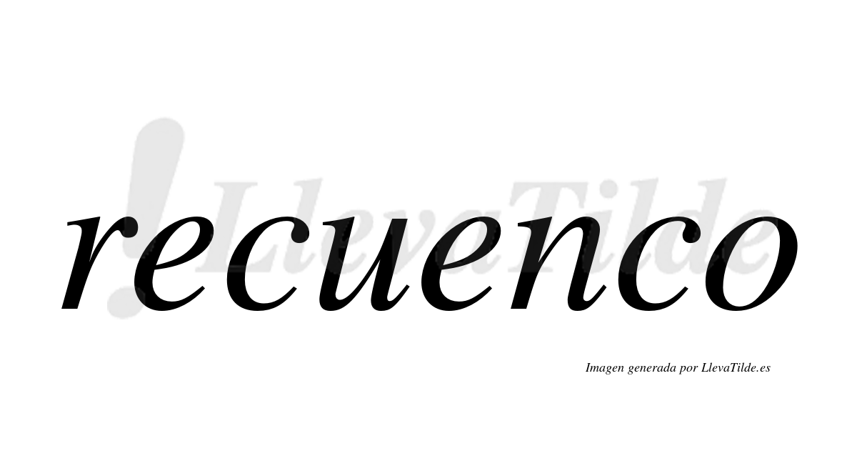 ¿Lleva tilde recuenco? | LlevaTilde.es