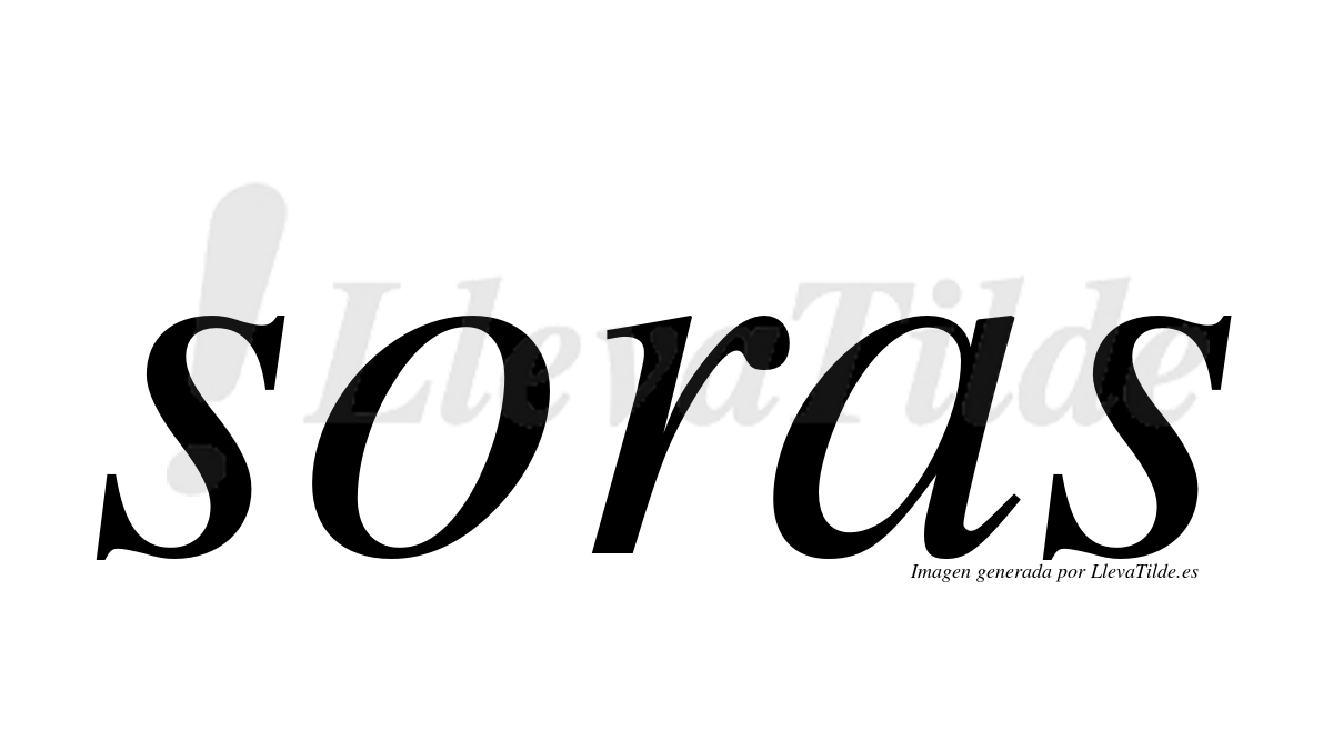¿Lleva tilde soras? | LlevaTilde.es