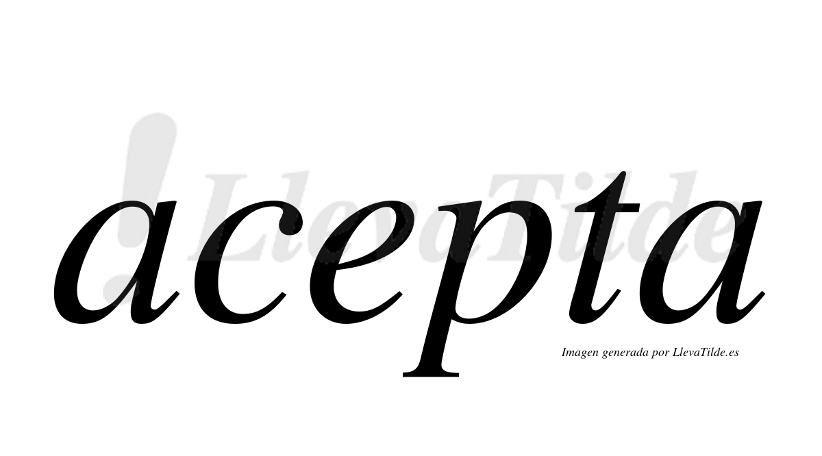 ¿Lleva tilde acepta? | LlevaTilde.es