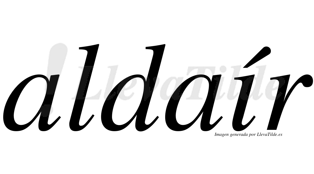 ¿Lleva tilde aldaír? | LlevaTilde.es