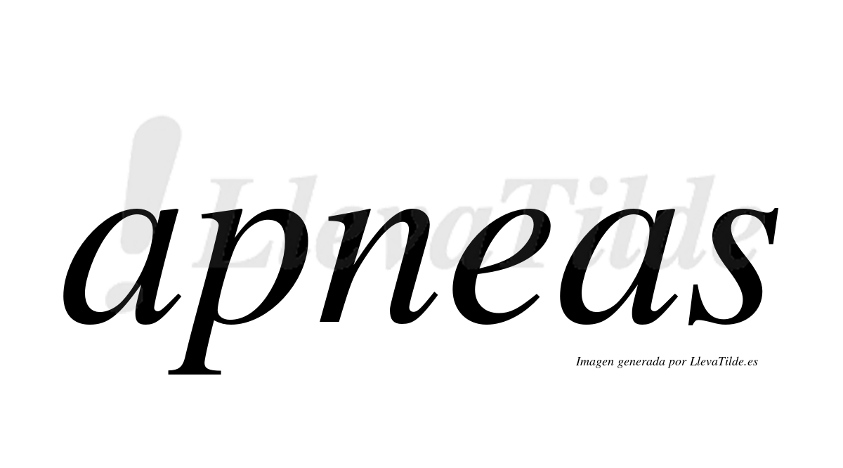 ¿Lleva tilde apneas? | LlevaTilde.es