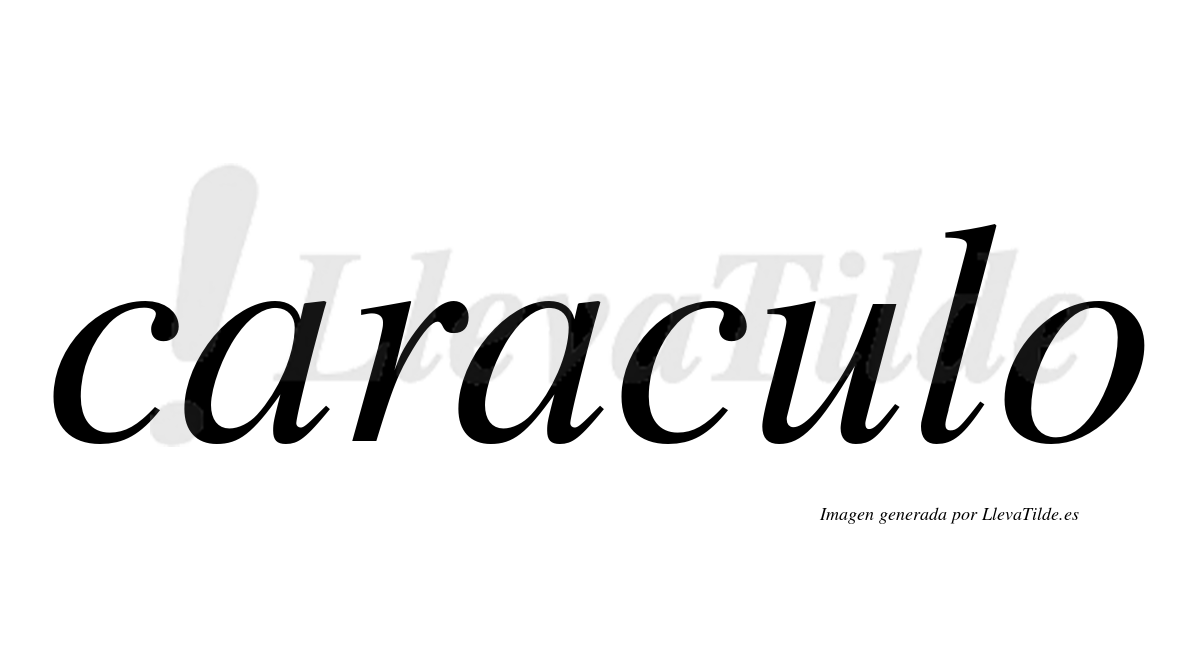 ¿Lleva tilde caraculo? | LlevaTilde.es