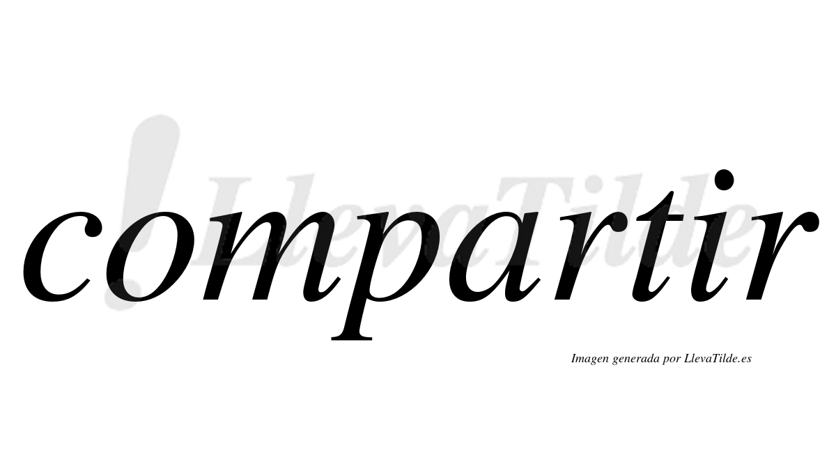 ¿Lleva tilde compartir? | LlevaTilde.es