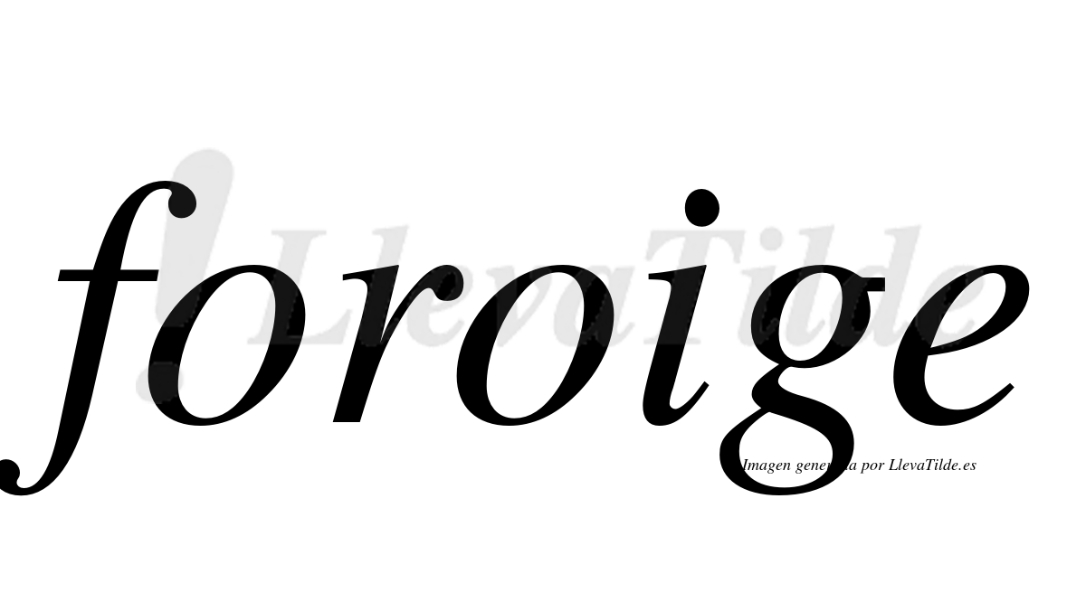 ¿Lleva tilde foroige? | LlevaTilde.es