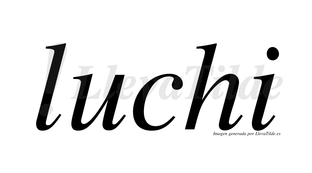 ¿Lleva tilde luchi? | LlevaTilde.es