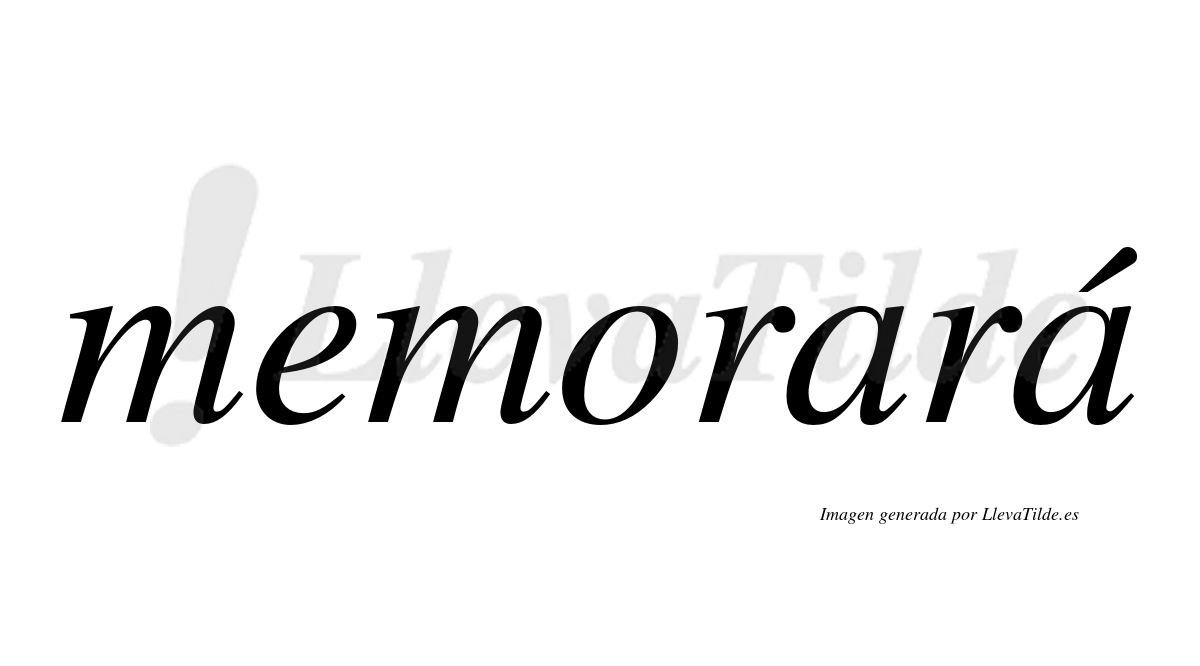 ¿Lleva tilde memorará? | LlevaTilde.es