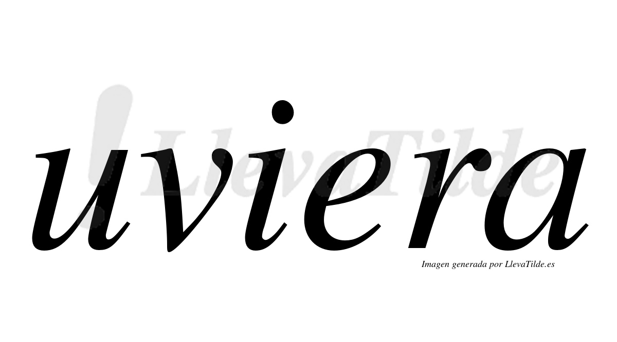 ¿Lleva tilde uviera? | LlevaTilde.es