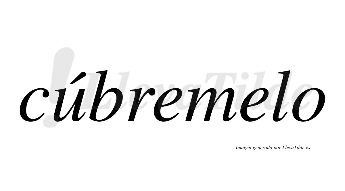 ¿Lleva tilde cúbremelo? | LlevaTilde.es