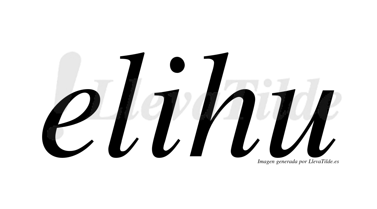 ¿Lleva tilde elihu? | LlevaTilde.es