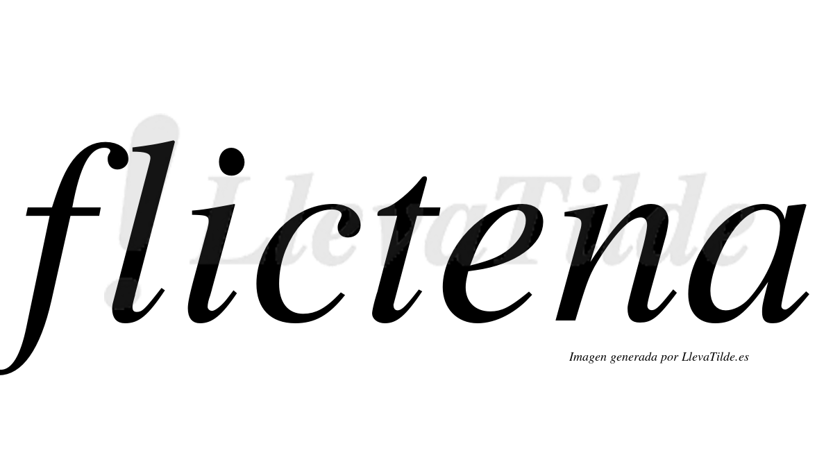 ¿Lleva tilde flictena? | LlevaTilde.es