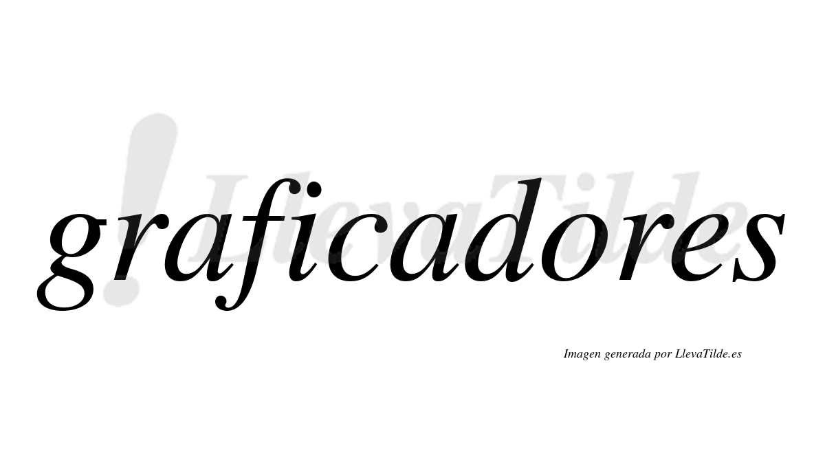 ¿Lleva tilde graficadores? | LlevaTilde.es