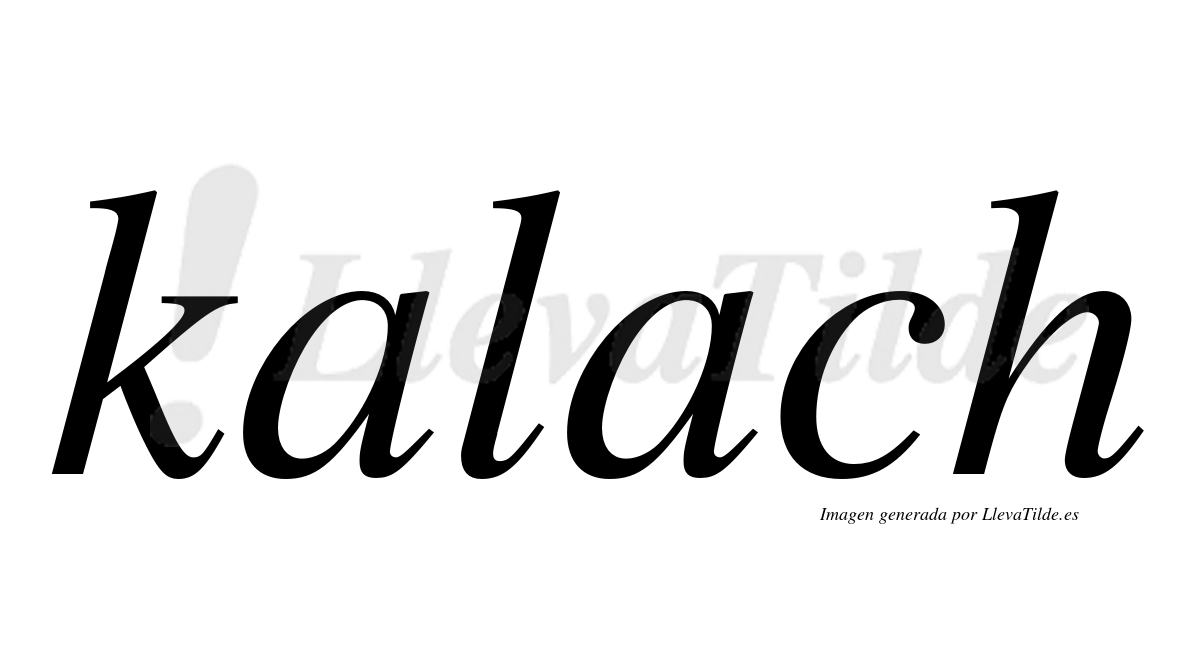 ¿Lleva tilde kalach? | LlevaTilde.es