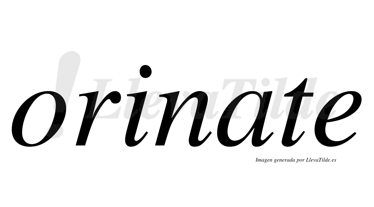 ¿Lleva tilde orinate? | LlevaTilde.es