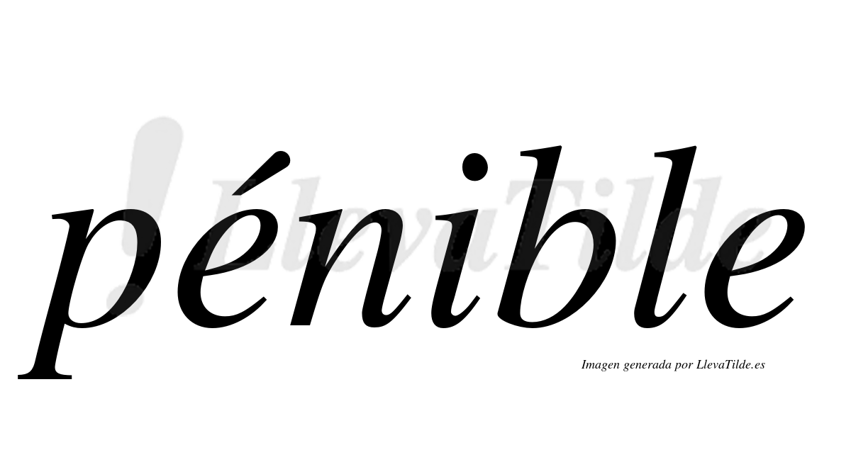 ¿Lleva tilde pénible? | LlevaTilde.es