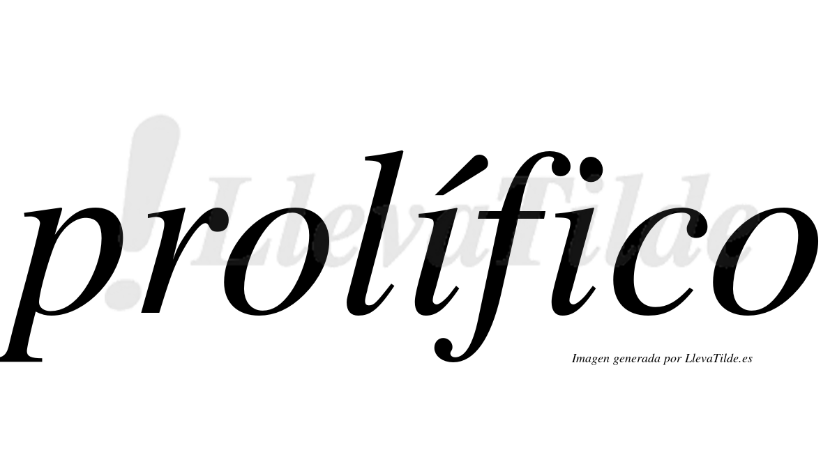 ¿Lleva tilde prolífico? | LlevaTilde.es