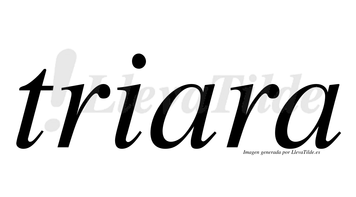 ¿Lleva tilde triara? | LlevaTilde.es