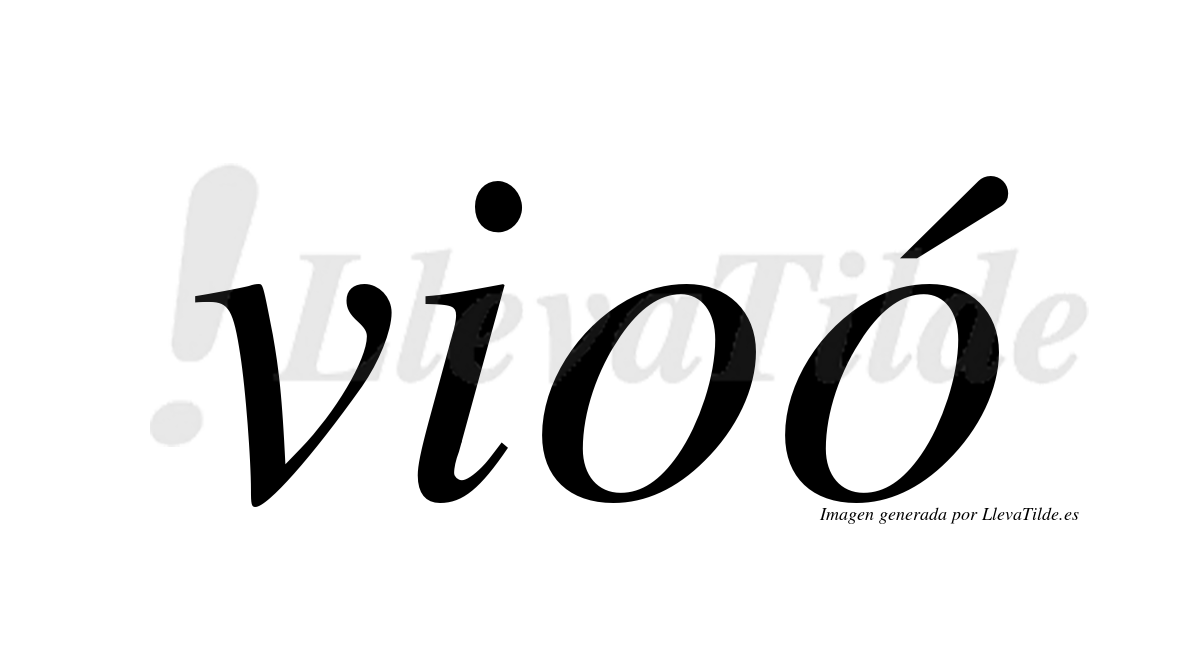 ¿Lleva tilde vioó? | LlevaTilde.es