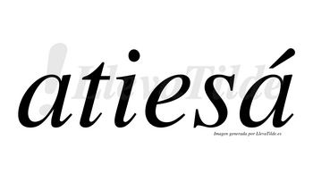 ¿Lleva tilde atiesá? | LlevaTilde.es