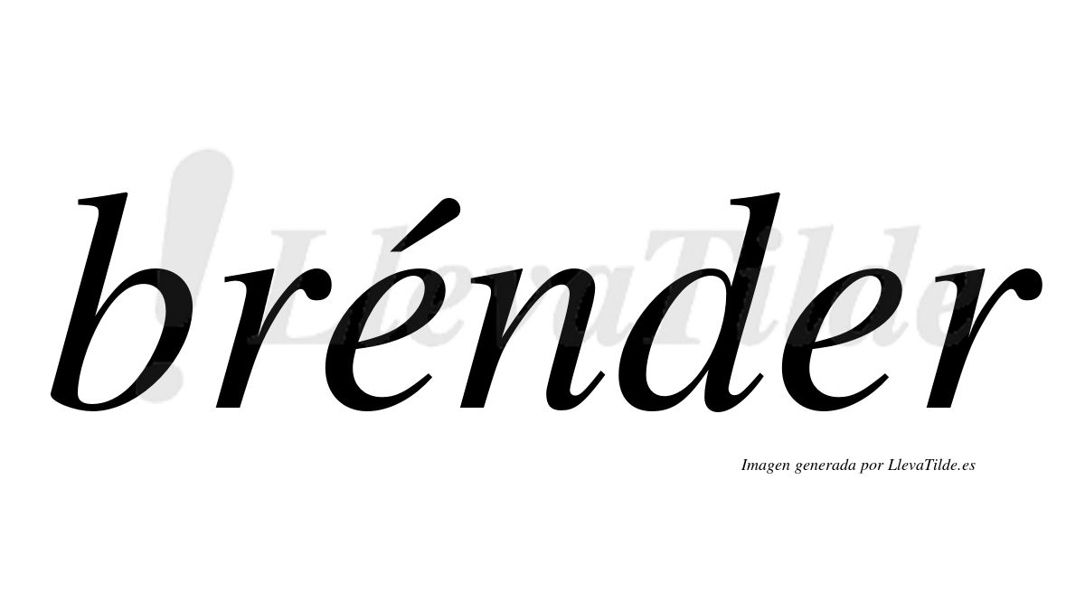 ¿Lleva tilde brénder? | LlevaTilde.es