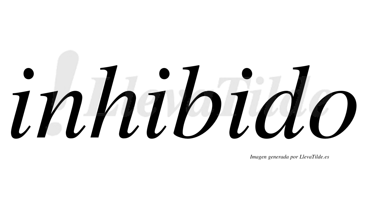 ¿Lleva tilde inhibido? | LlevaTilde.es