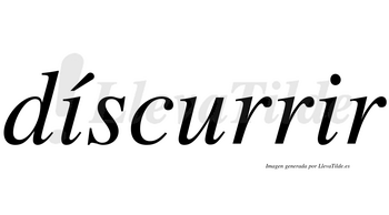 ¿Lleva tilde díscurrir? | LlevaTilde.es